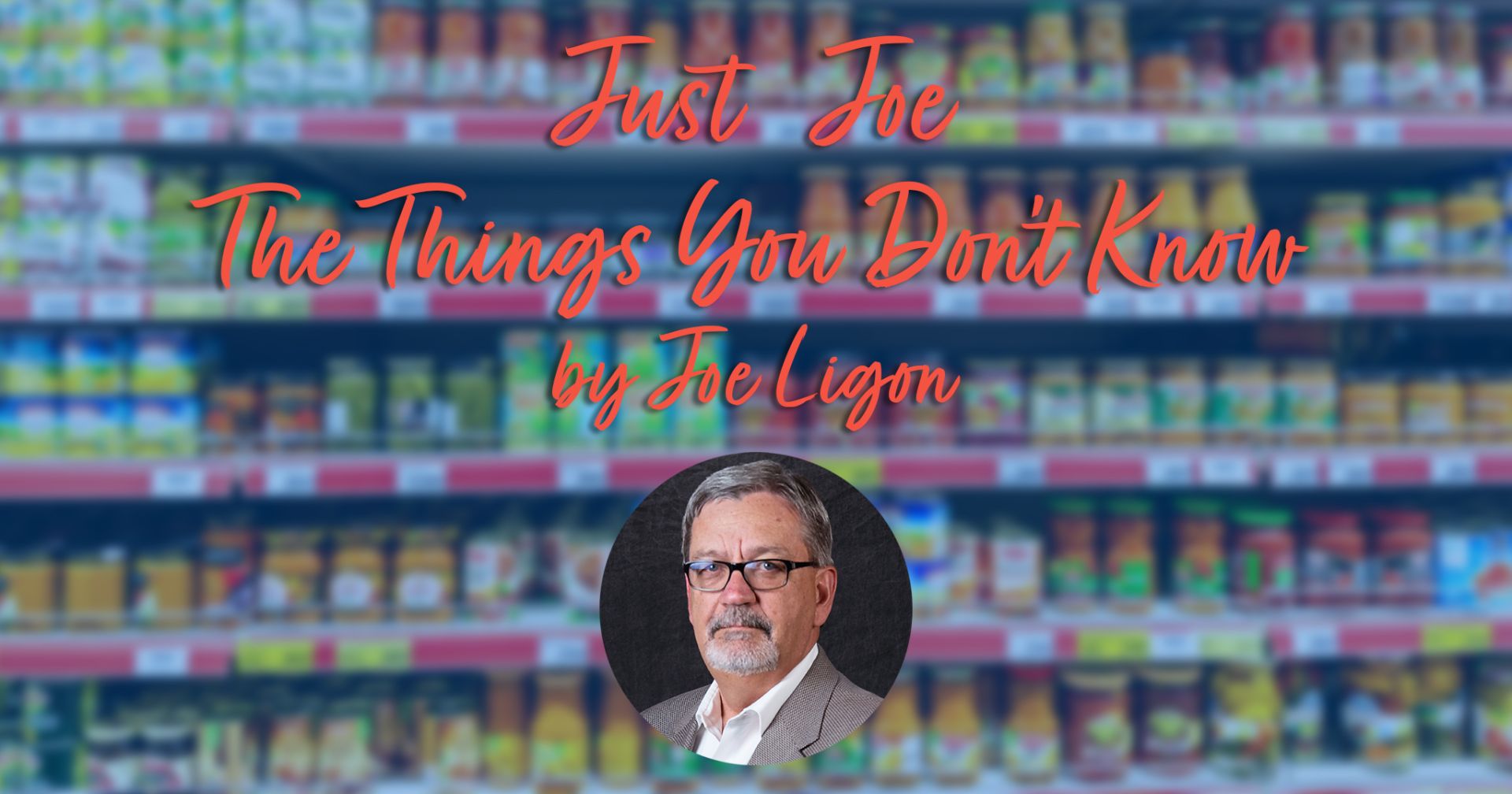 Just Joe – The Things You Don’t Know|Baptist Messenger of Oklahoma