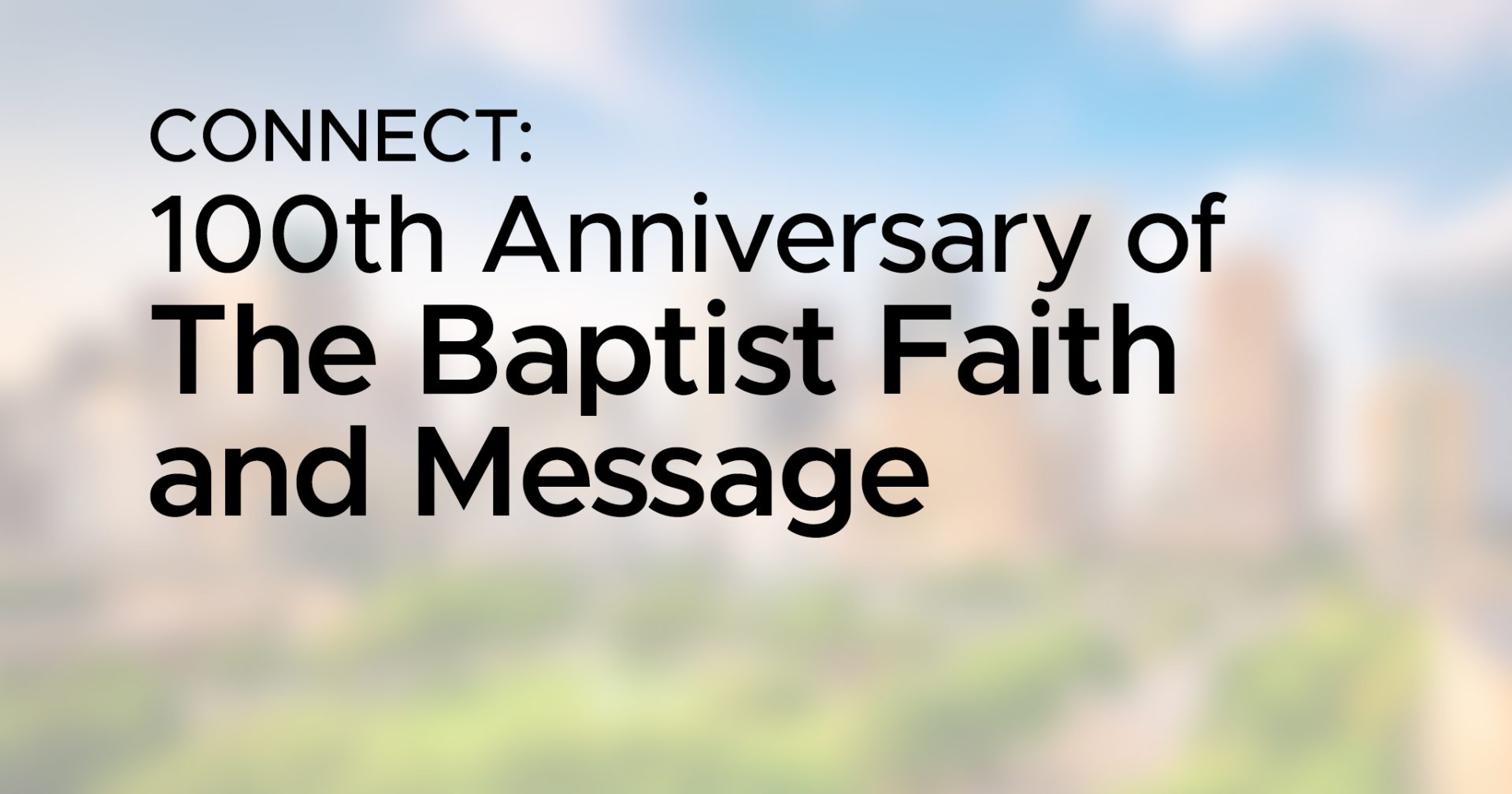 The 100th Anniversary of the Baptist Faith and Message|Baptist ...