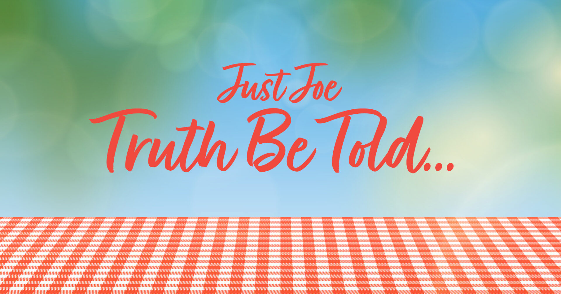 Just Joe – Truth Be Told…|Baptist Messenger of Oklahoma